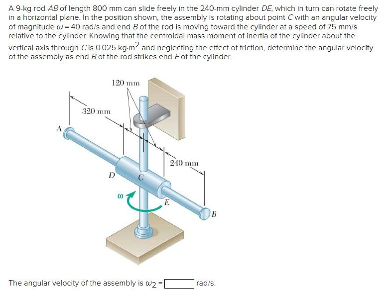 Solved A 9-kg rod AB of length 800 mm can slide freely in | Chegg.com