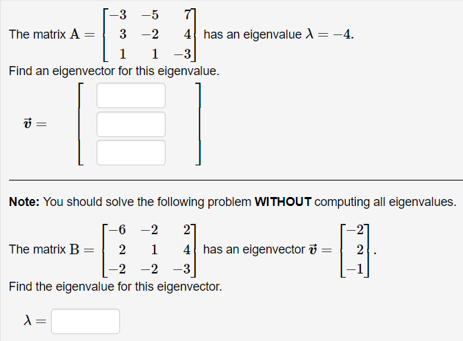 The matrix A=[-3-573-2411-3] ﻿has an eigenvalue | Chegg.com