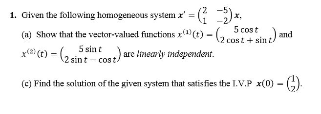Solved and 1. Given the following homogeneous system x' = | Chegg.com