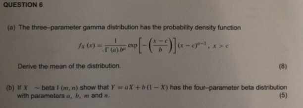 Solved QUESTION6 (a) The three-parameter gamma distribution | Chegg.com