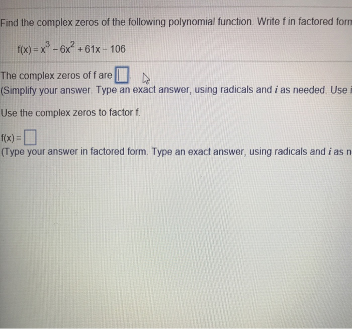 Solved Find the complex zeros of the following polynomial | Chegg.com