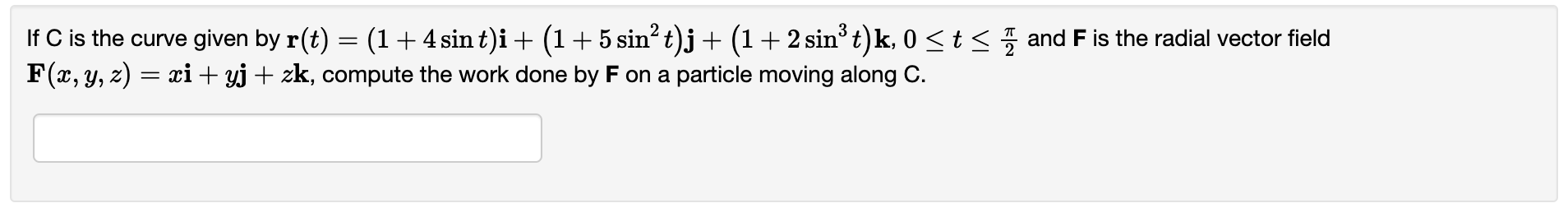 Solved = If C is the curve given by r(t) = (1 + 4 sin t)i + | Chegg.com