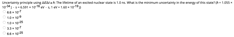 Solved Uncertainty principle using ΔEΔt≥ℏ ﻿: The lifetime of | Chegg.com