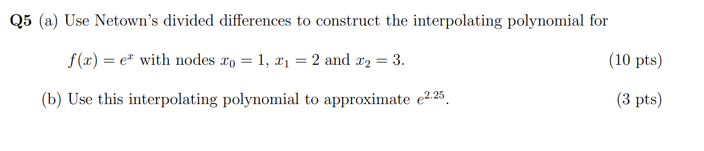 Solved Q5 (a) Use Netown's divided differences to construct | Chegg.com