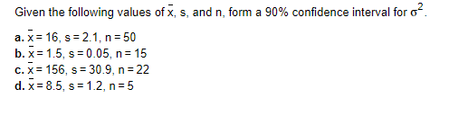 Solved Given the following values of xˉ, s, and n, form a | Chegg.com