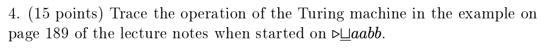 Solved 4. (15 points) Trace the operation of the Turing | Chegg.com
