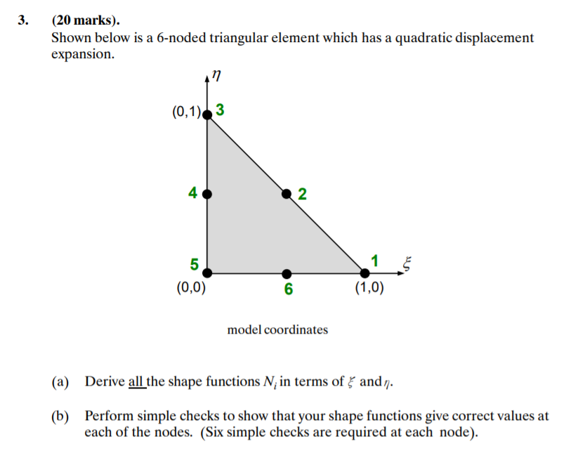 Solved 3. (20 marks). Shown below is a 6-noded triangular | Chegg.com