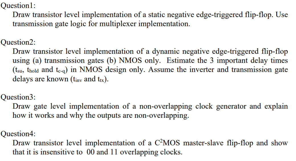 Solved Question1: Draw transistor level implementation of a | Chegg.com