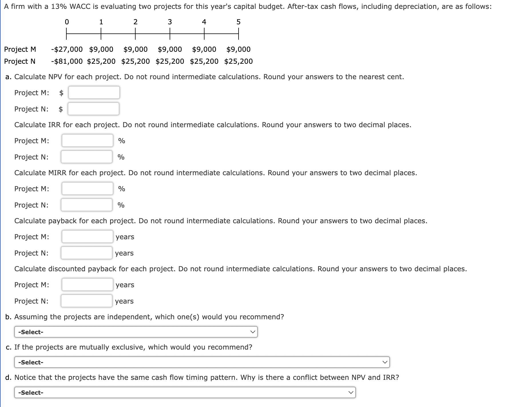 Prc PrC a. Calculate NPV for each project. Do not | Chegg.com