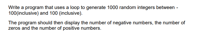 Solved Write a program that uses a loop to generate 1000 | Chegg.com