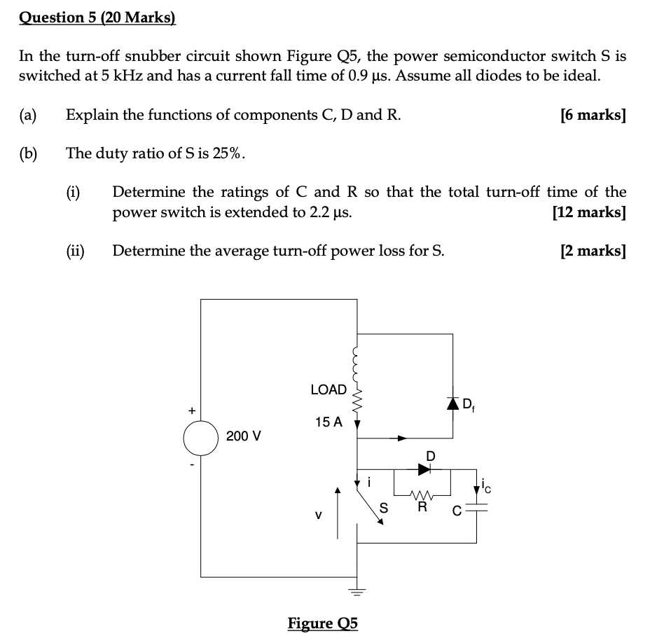 Solved Question 5 (20 Marks) In the turn-off snubber circuit | Chegg.com