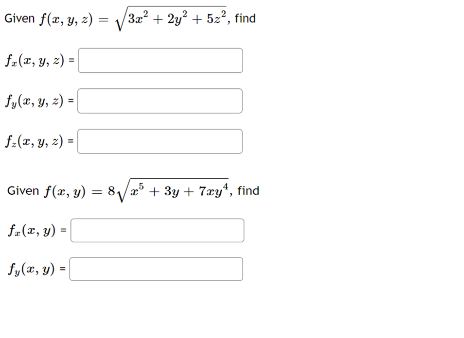 Solved Given f(x, y, z) = 3x² + 2y2 + 5z2, find fx(x, y, z) | Chegg.com