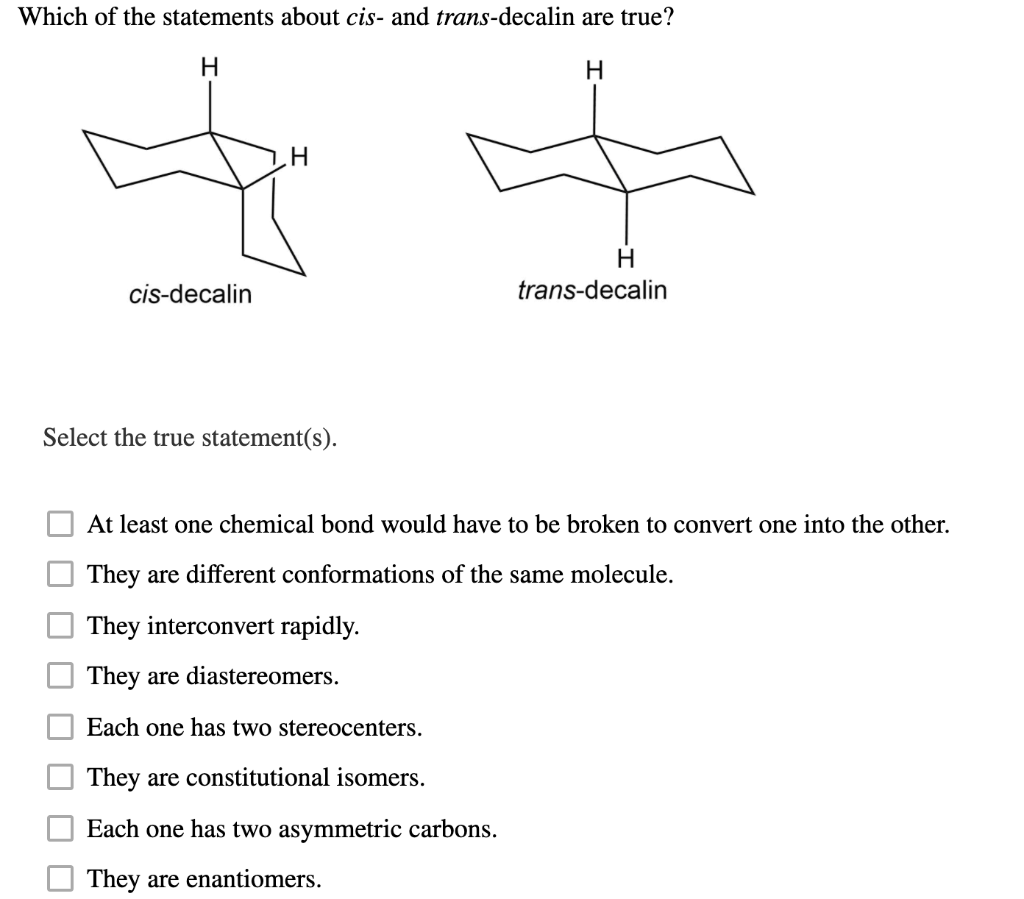 Solved Which of the statements about cis- and trans-decalin | Chegg.com