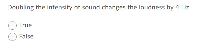Solved Doubling the intensity of sound changes the loudness | Chegg.com