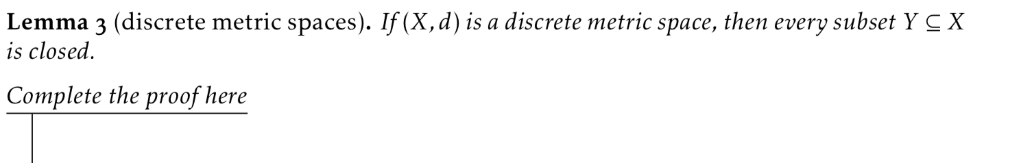 Solved Lemma 3 (discrete metric spaces). If (X,d) is a | Chegg.com