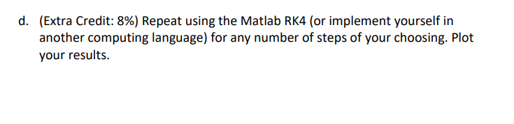 Solved Apply RK4 by hand and the step size used in class | Chegg.com