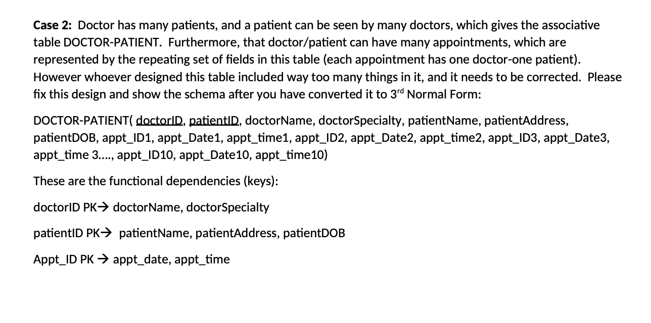 Solved Case 2: Doctor has many patients, and a patient can | Chegg.com
