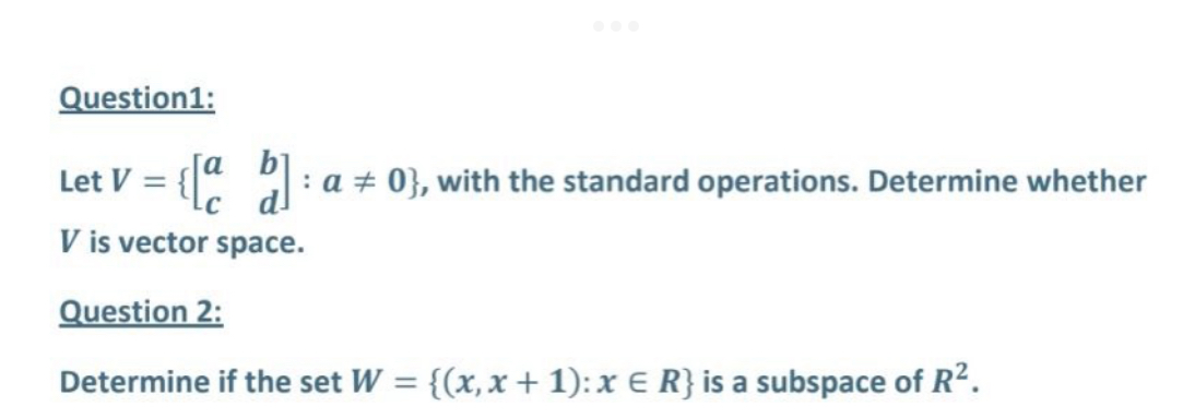 Solved Question1: Let V={[acbd]:a =0}, with the standard | Chegg.com