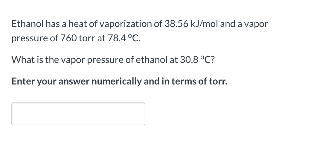 Solved Ethanol has a heat of vaporization of 38.56 kJ/mol | Chegg.com