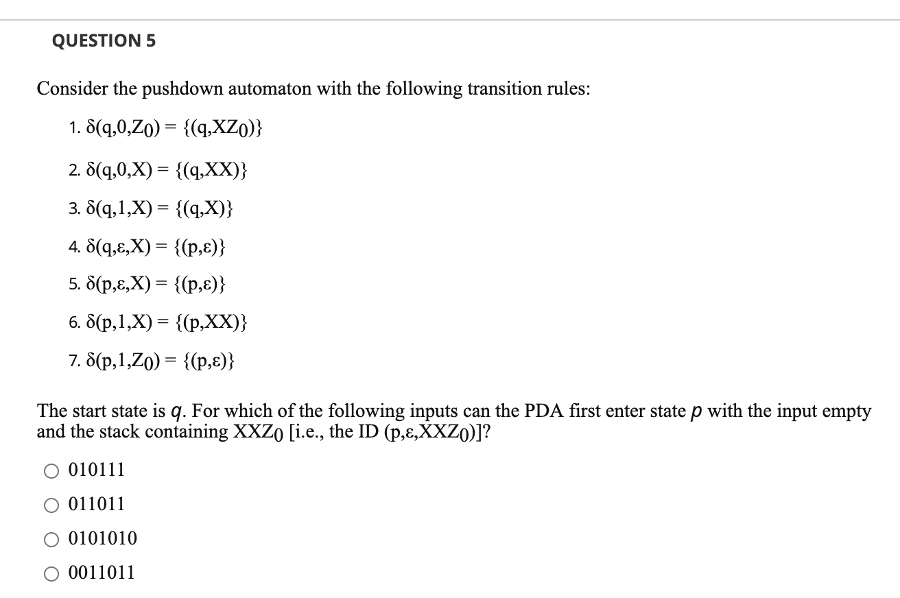 Solved QUESTION 5 Consider the pushdown automaton with the | Chegg.com