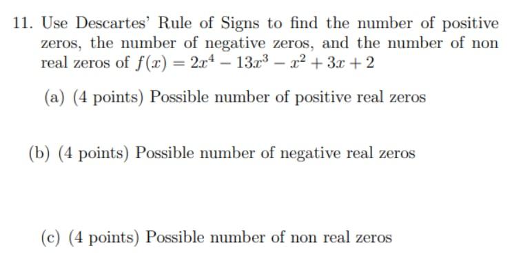 Solved 11. Use Descartes' Rule of Signs to find the number | Chegg.com