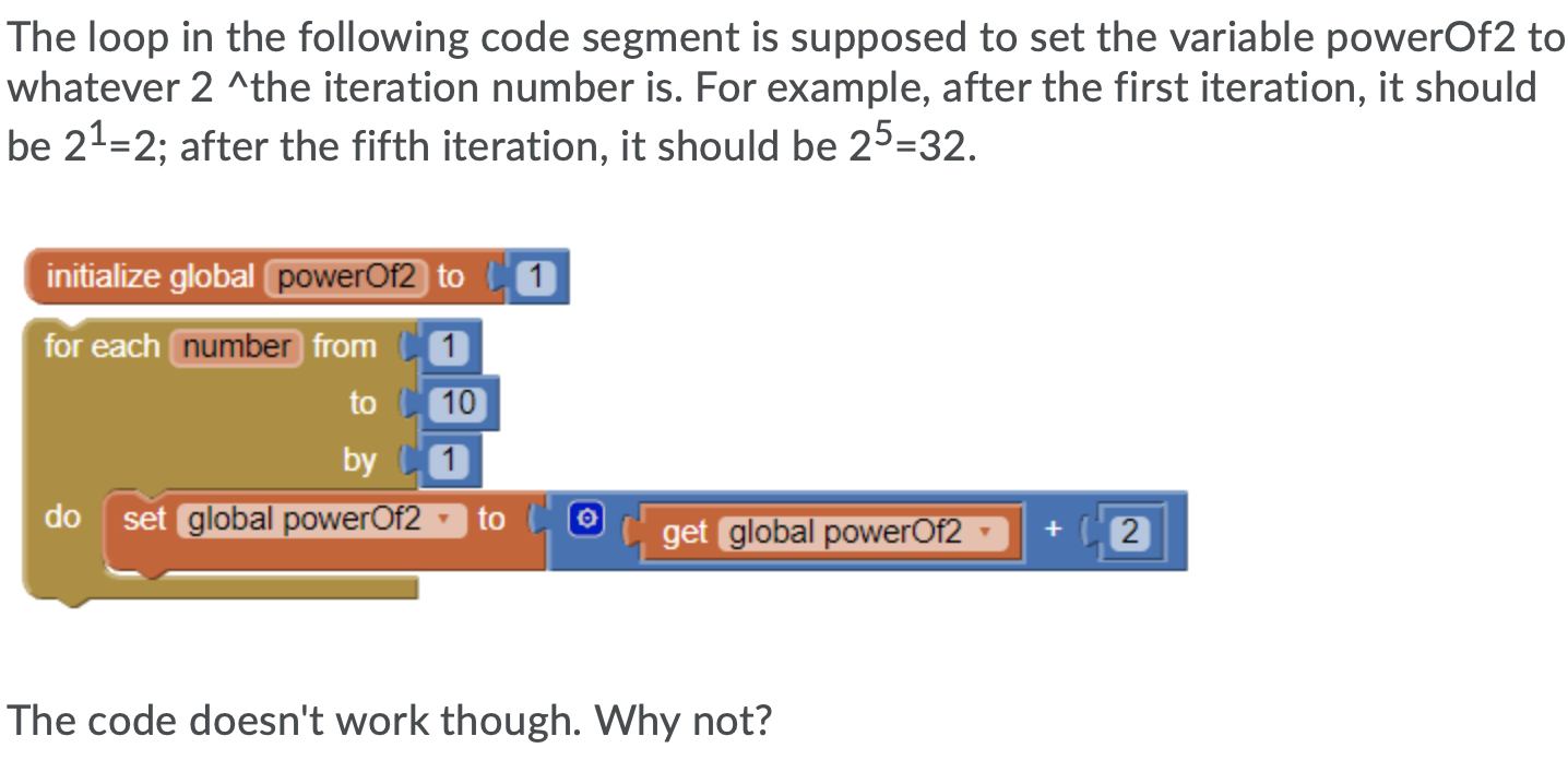 Solved The loop in the following code segment is supposed to | Chegg.com