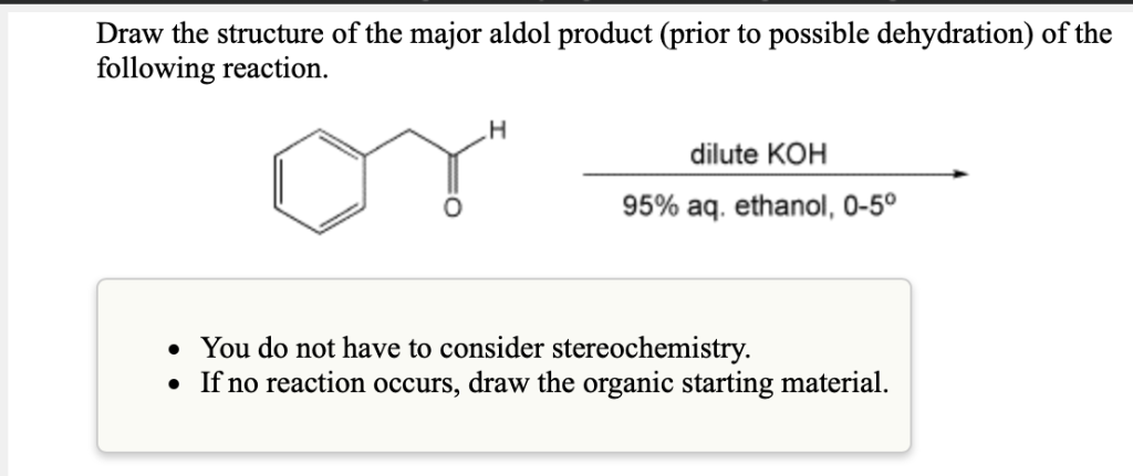 Solved Draw the structure of the major aldol product (prior | Chegg.com