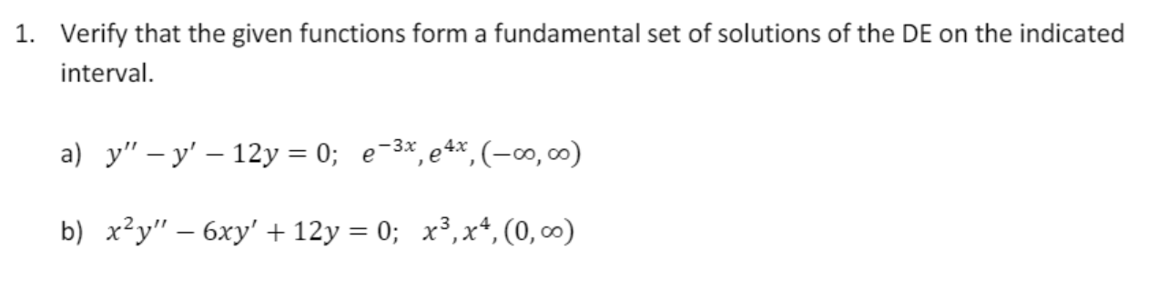 Solved 1. Verify that the given functions form a fundamental | Chegg.com