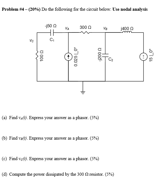 Solved Problem #4 - (20%) Do the following for the circuit | Chegg.com