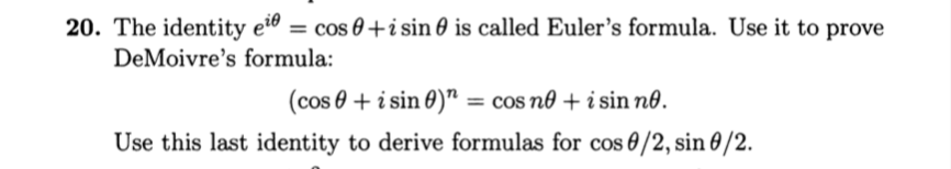 Solved 20. The identity eio = cos 0+isin 0 is called Euler's | Chegg.com