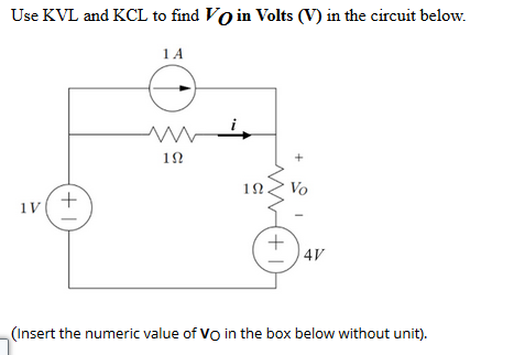 Solved Use KVL and KCL to find Vo in Volts (V) in the | Chegg.com