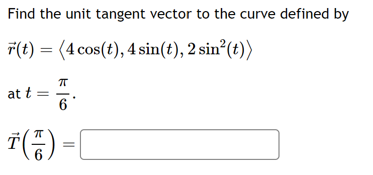 Solved Find the unit tangent vector to the curve defined by | Chegg.com