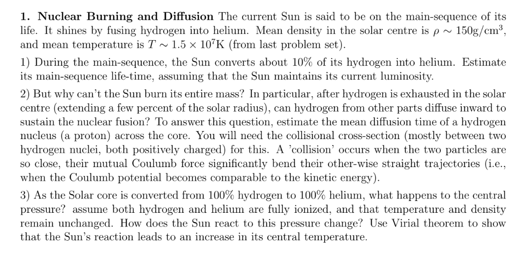 Solved Nuclear Burning and Diffusion The current Sun is said | Chegg.com