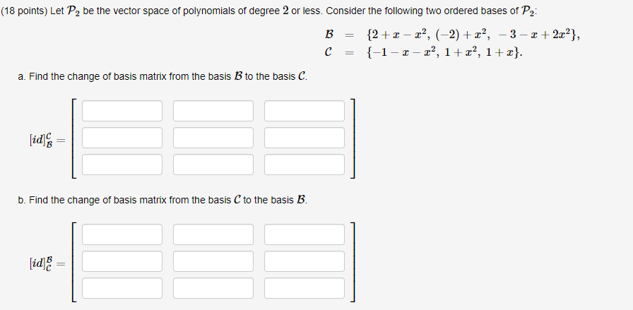 Solved BC={2+x−x2,(−2)+x2,−3−x+2x2}={−1−x−x2,1+x2,1+x} a. | Chegg.com