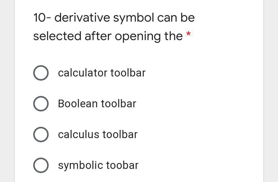 Solved 10- derivative symbol can be selected after opening | Chegg.com