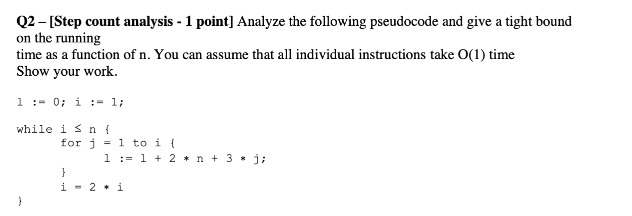 Solved Q2 - [Step count analysis - 1 point ] Analyze the | Chegg.com