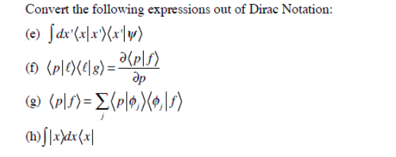 Solved Convert the following expressions out of Dirac | Chegg.com