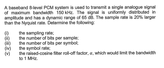 Solved A baseband 8-level PCM system is used to transmit a | Chegg.com