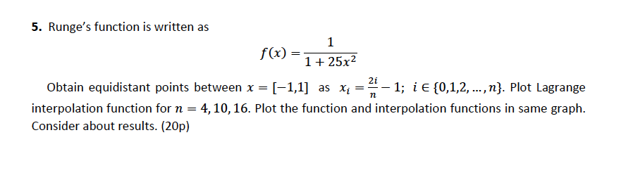 Solved 5. Runge's function is written as f(x) 1 1 + 25x2 2i | Chegg.com