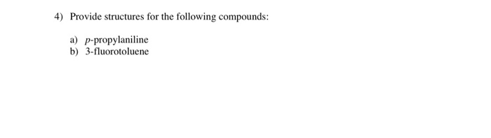 Solved 4) Provide structures for the following compounds: a) | Chegg.com