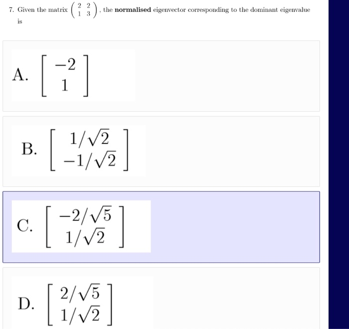 Solved ) the normalised eigenvector corresponding to the | Chegg.com