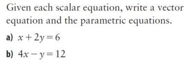 Solved Given each scalar equation, write a vector equation | Chegg.com