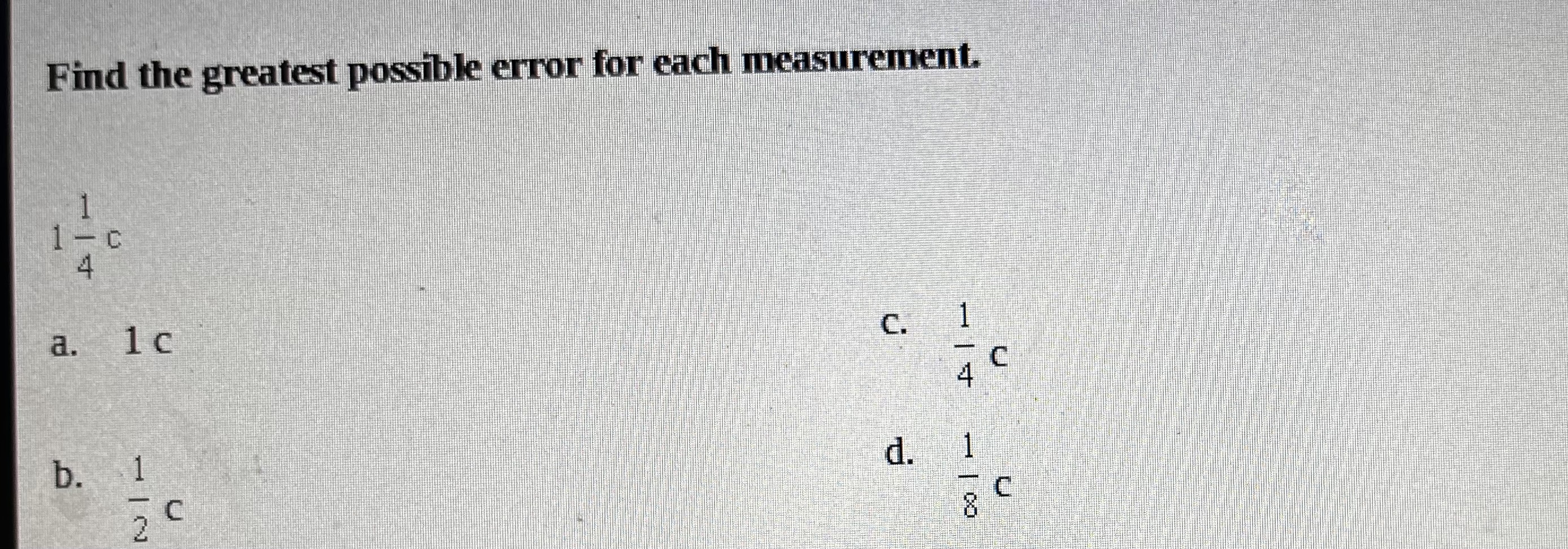 Solved Find the greatest possible error for each | Chegg.com