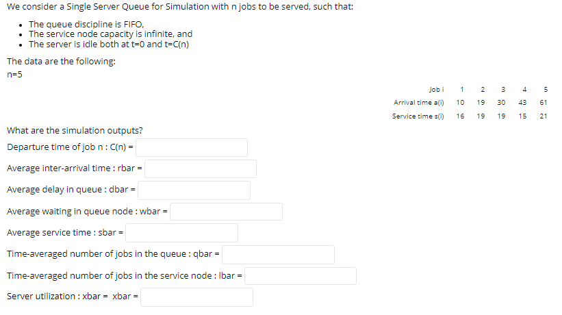We Consider A Single Server Queue For Simulation With