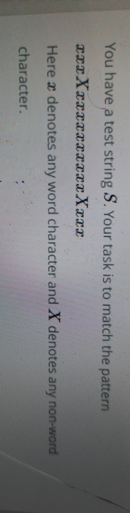 Solved You have a test string S. Your task is to match the | Chegg.com