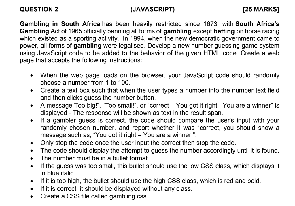 Solved QUESTION 2 (JAVASCRIPT) [25 MARKS] Gambling in South | Chegg.com