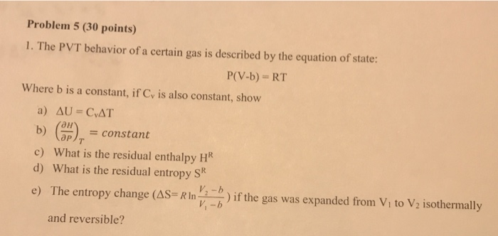 Solved Problem 5 (30 points) l. The PVT behavior of a | Chegg.com