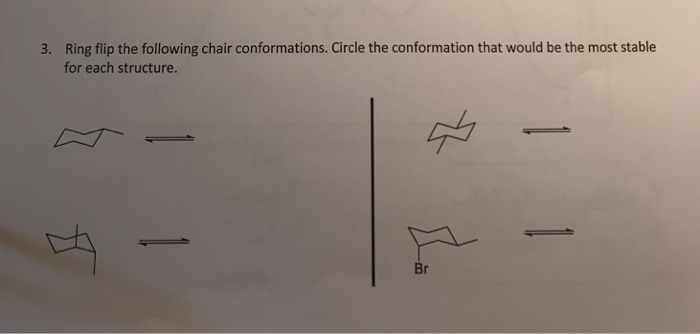 Solved Ring flip the following chair conformations. Circle | Chegg.com