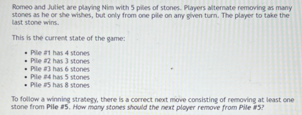 Solved Romeo and Juliet are playing Nim with 5 ﻿piles of | Chegg.com