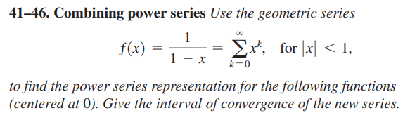 Solved 41-46. Combining power series Use the geometric | Chegg.com